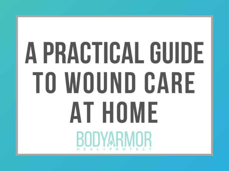 A Practical Guide to Wound Care at Home (6 Easy Steps!) | BODYARMOR