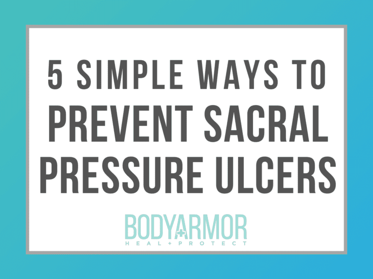 5 Simple Ways to Prevent Sacral Pressure Ulcers | BODYARMOR MEDICAL ...